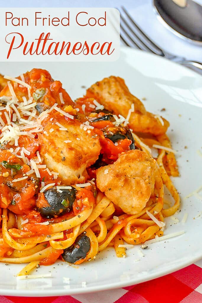 Cod Puttanesca, an incredibly delicious 30 minute everyday meal.
