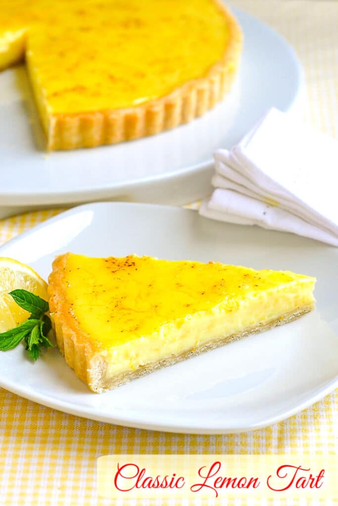 Classic Lemon Tart. A simple but elegant, crowd pleasing dessert.