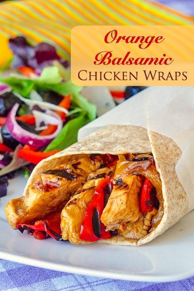 Orange Balsamic Grilled Chicken Wraps - Rock Recipes