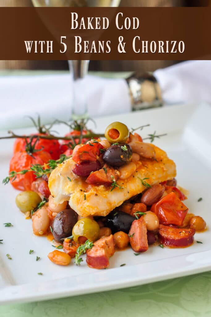 Baked Cod with 5 Beans and Chorizo – a healthy, delicious & very ...